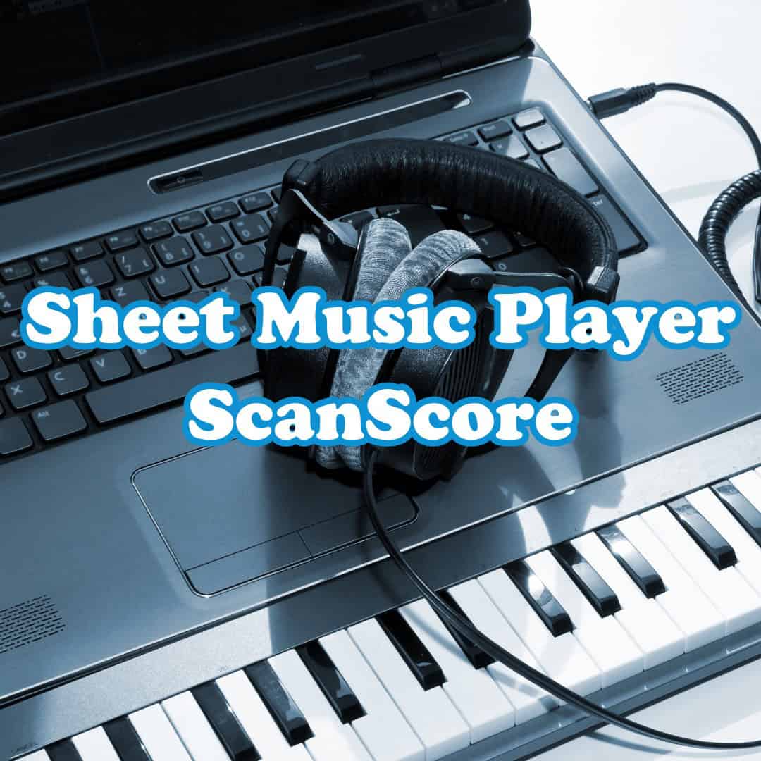 A Guide to Our Sheet Music Player | SCANSCORE